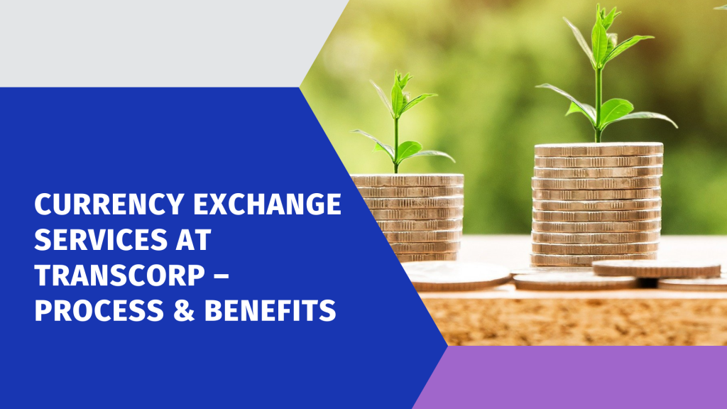 Currency Exchange Services at Transcorp - Process & Benefits
